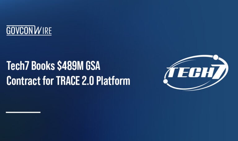 Tech7 Books $489M GSA Contract for TRACE 2.0 Platform