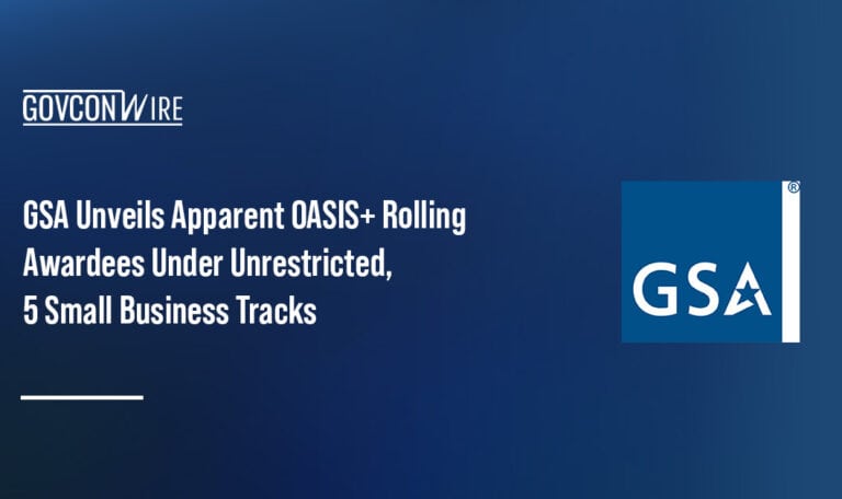 GSA Unveils Apparent OASIS+ Rolling Awardees